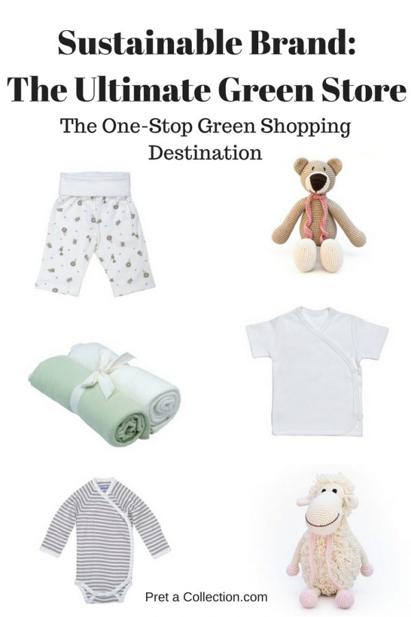 Sustainable Brand: The Ultimate Green Store - Pret a Collection